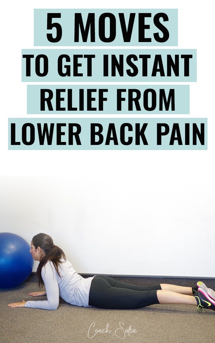 5 Moves For Instant Lower Back Pain Relief - Coach Sofia Fitness