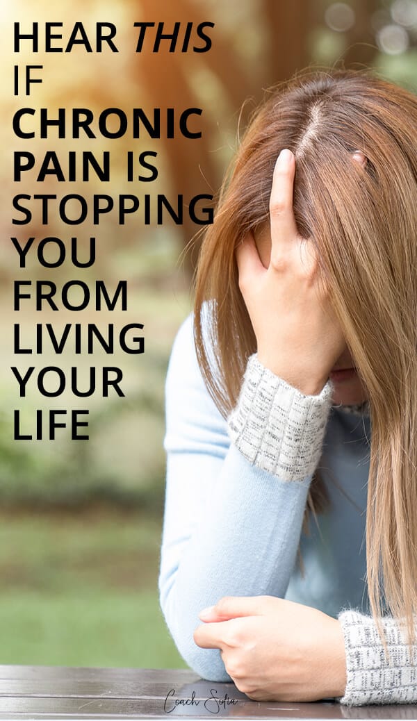Is Chronic Pain Stopping You From Living Your Life? - Coach Sofia Fitness