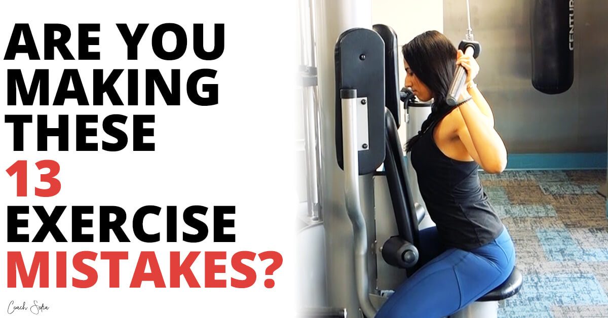 13 Exercise Mistakes That Cause Back Pain - Coach Sofia Fitness