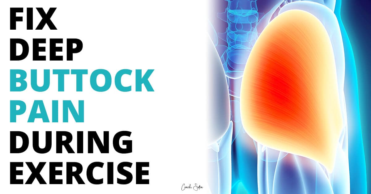 How To Fix Piriformis & Deep Buttock Pain During Exercise - Coach Sofia ...